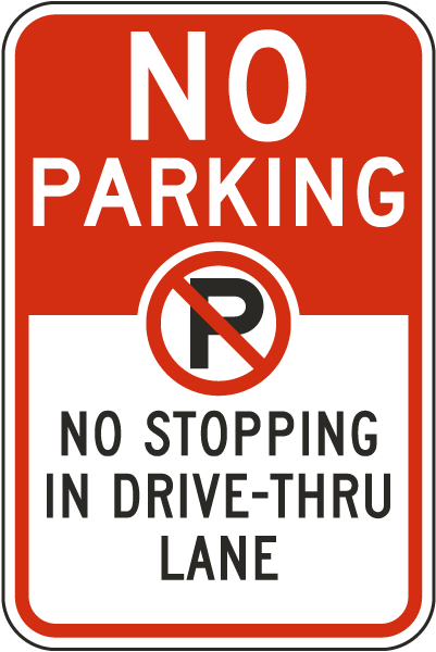 No Parking No Stopping In Drive-Thru Lane Sign - In Stock, Ships Fast
