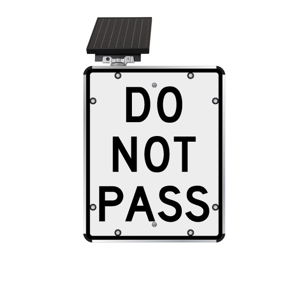 LED Solar Do Not Pass Sign - In Stock, Ships Fast
